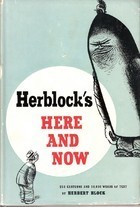 Herblock’s Here and Now by Herbert Block | Goodreads