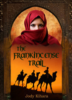 The Frankincense Trail by Jody Kihara | Goodreads
