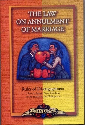 The Law on Annulment of Marriage: Rules of Disengagement by Jim V ...