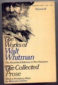 The Works of Walt Whitman: The Deathbed Edition in Two Volumes: The ...