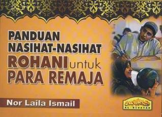 Panduan Nasihat-Nasihat Rohani Untuk Para Remaja by Nor Laila Ismail ...