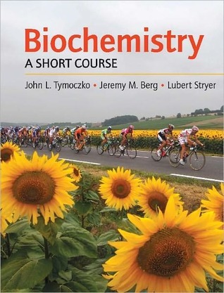 Biochemistry: A Short Course by John L. Tymoczko | Goodreads