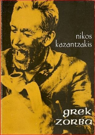 Grek Zorba by Nikos Kazantzakis | Goodreads