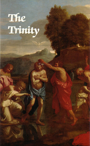 The Trinity (Trinity Paper, #8) by Gordon H. Clark | Goodreads