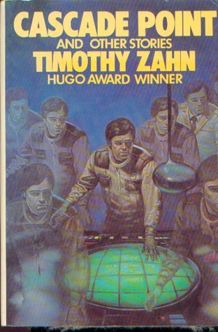 Cascade Point and Other Stories by Timothy Zahn | Goodreads