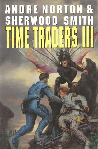 Time Traders III (Time Traders/Ross Murdock, #6-7) by Andre Norton ...