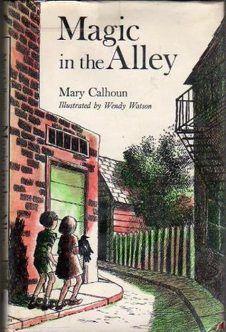 Magic in the Alley by Mary Calhoun | Goodreads