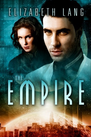 The Empire (The Empire #1) by Elizabeth Lang | Goodreads