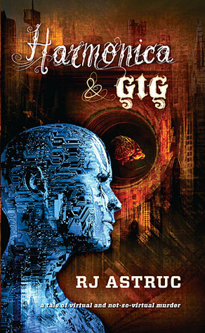 Harmonica and Gig by R.J. Astruc | Goodreads