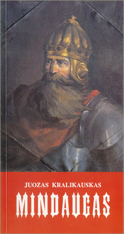 Mindaugas by Juozas Kralikauskas | Goodreads