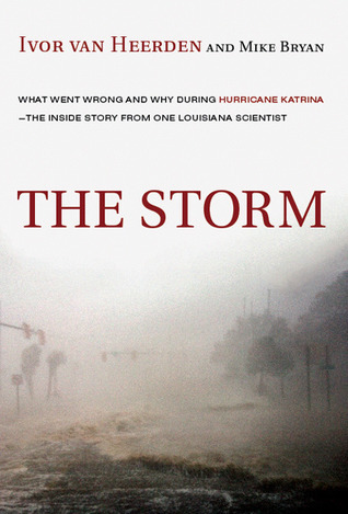 The Storm: What Went Wrong and Why During Hurricane Katrina--the Inside ...
