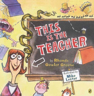This Is the Teacher by Rhonda Gowler Greene | Goodreads