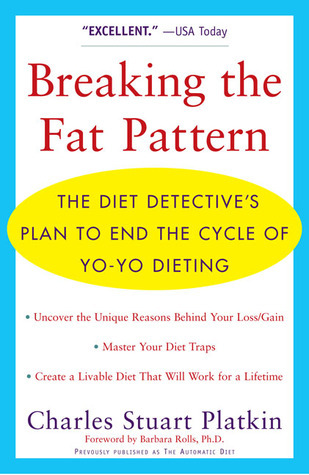 Breaking the Fat Pattern: The Diet Detective's Plan to End the Cycle of ...