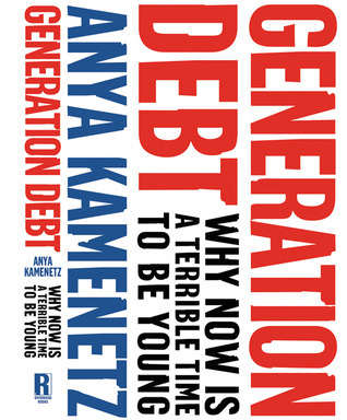 Generation Debt by Anya Kamenetz | Goodreads