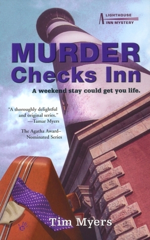 Murder Checks Inn (Lighthouse Inn Mystery #3) by Tim Myers | Goodreads