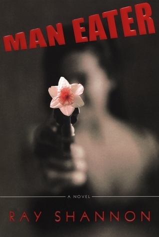 Man Eater by Ray Shannon | Goodreads