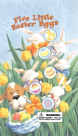 Five Little Easter Eggs by William Boniface | Goodreads