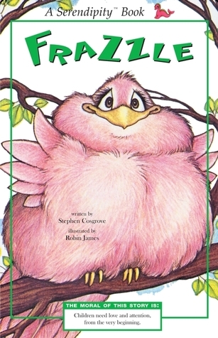 Frazzle (Serendipity) by Stephen Cosgrove | Goodreads