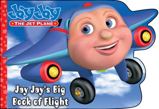Jay Jay's Big Book of Flight by Kelli Chipponeri | Goodreads