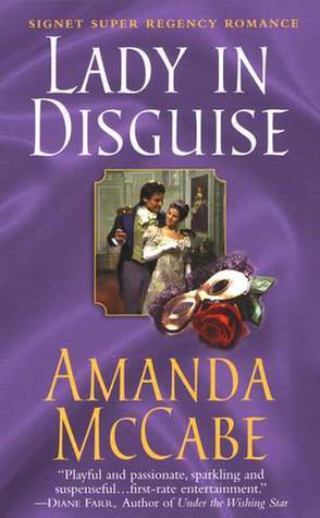 A Lady in Disguise by Amanda McCabe | Goodreads