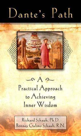 Dante's Path: A Practical Approach to Achieving Inner Wisdom by Richard ...