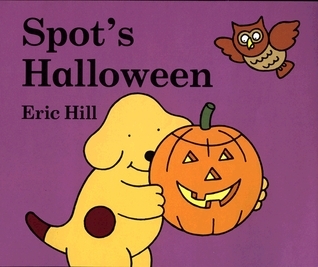 Spot's Halloween by Eric Hill | Goodreads