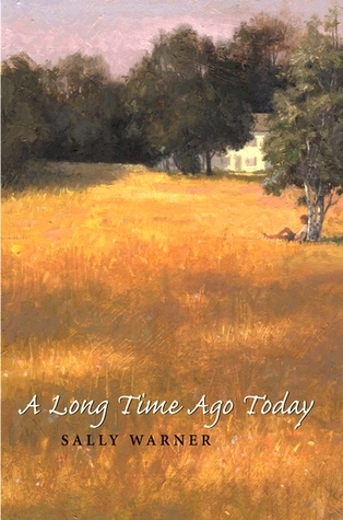 A Long Time Ago Today by Sally Warner | Goodreads