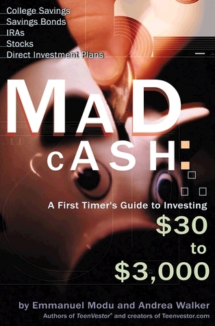 Mad Cash: A First Timer's Guide to Investing $30 to $3000 by Emmanuel ...
