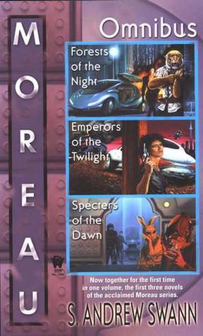 Moreau Omnibus (Moreau, #1-3) by S. Andrew Swann | Goodreads