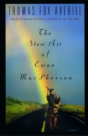 The Slow Air of Ewan Macpherson by Thomas Fox Averill | Goodreads