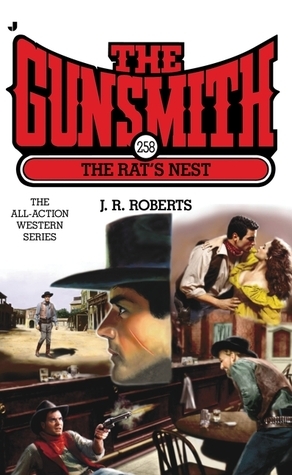 The Rat's Nest (The Gunsmith, #258) by J.R. Roberts | Goodreads