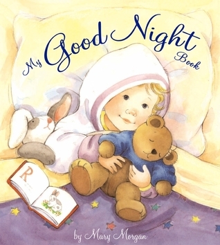 My Good Night Book by Mary Morgan | Goodreads