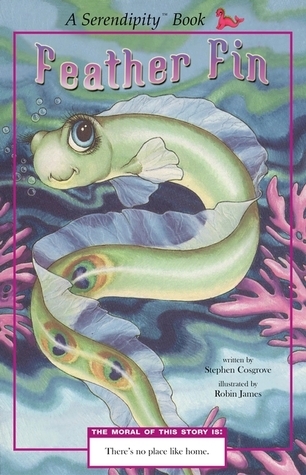 Feather Fin by Stephen Cosgrove | Goodreads
