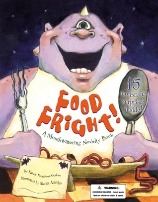 Food Fright!: A Mouthwatering Novelty Book by Karen Rostoker-Gruber ...