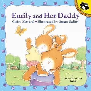 Emily and Her Daddy by Claire Masurel | Goodreads