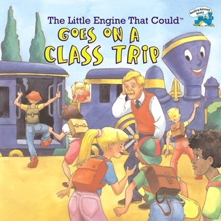 The Little Engine That Could Goes on a Class Trip by Watty Piper ...
