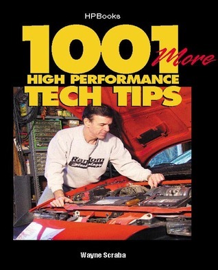 1001 More High Performance Tech Tips HP1429 by Wayne Scraba | Goodreads