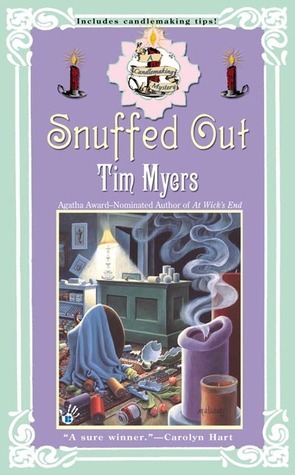 Snuffed Out (Candlemaking Mystery #2) by Tim Myers | Goodreads