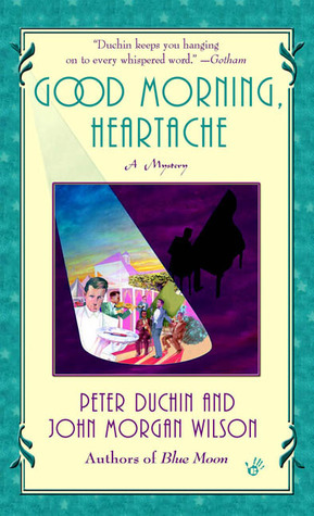 Good Morning, Heartache by Peter Duchin | Goodreads