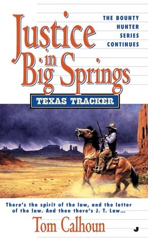 Justice In Big Springs (Texas Tracker #5) by Tom Calhoun | Goodreads