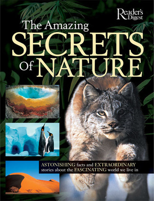 Amazing Secrets of Nature by Reader's Digest Association | Goodreads