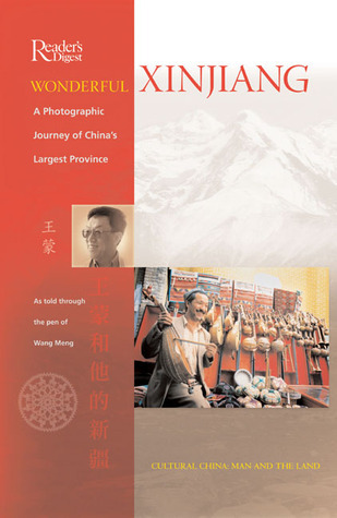 Wonderful Xinjiang by Wang Meng | Goodreads