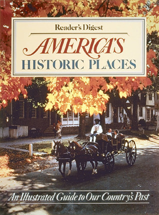 America's Historic Places by Reader's Digest Association | Goodreads