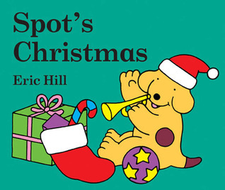 Spot's Christmas by Eric Hill | Goodreads