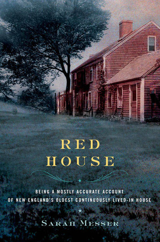 Red House: Being a Mostly Accurate Account of New England's Oldest ...