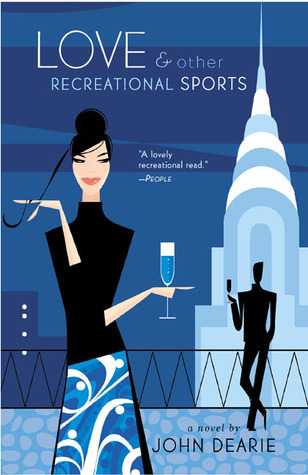 Love and Other Recreational Sports by John Dearie | Goodreads