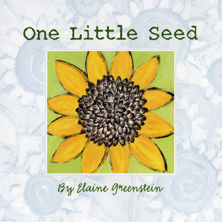 One Little Seed by Elaine Greenstein | Goodreads