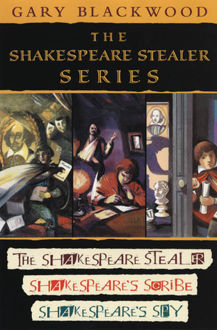 The Shakespeare Stealer Series by Gary L. Blackwood | Goodreads