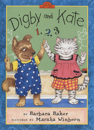 Digby and Kate 1, 2, 3 by Barbara Baker | Goodreads