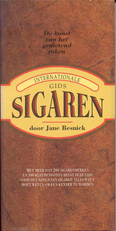 Internationale Sigaren Gids: de kunst van het genietend roken by Jane ...